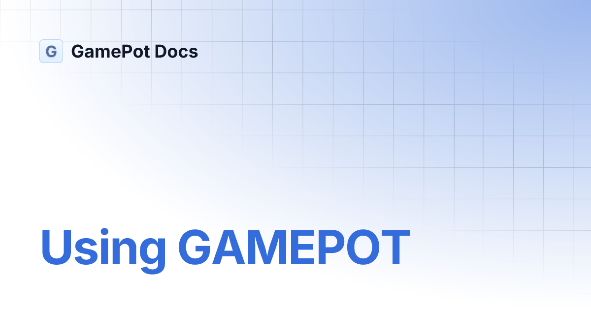 Using GAMEPOT | GamePot Docs